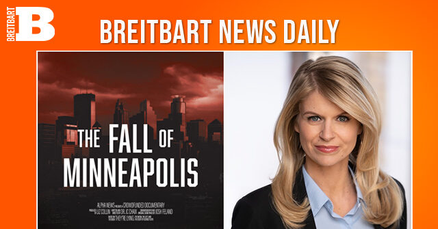 Breitbart News Daily Podcast Ep. 591: ‘The Fall of Minneapolis ...