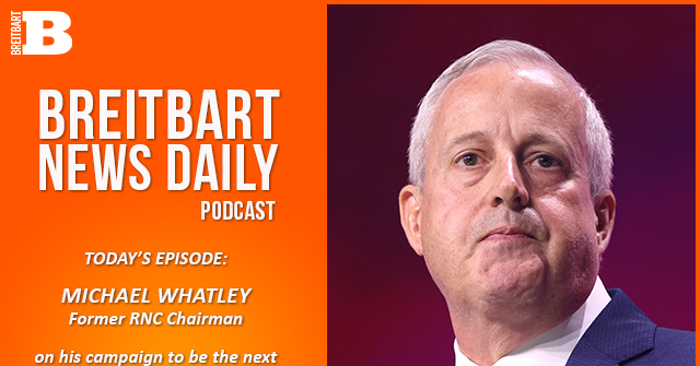 Breitbart News Daily Podcast Ep. 843: Former RNC Chairman Michael ...